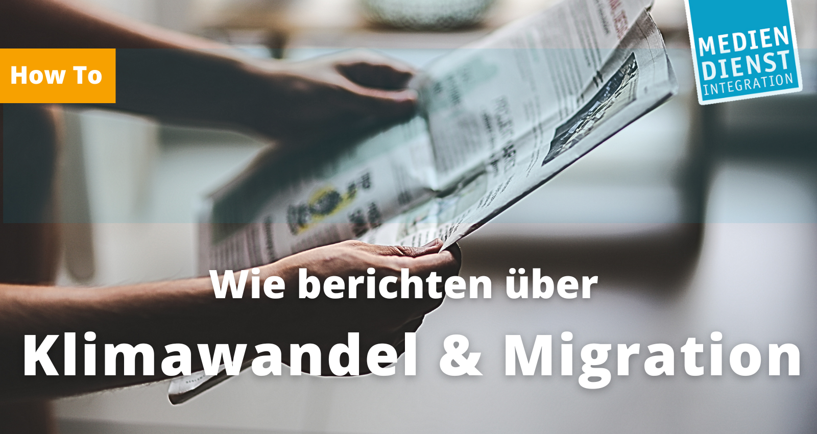 Über Klimawandel und Migration berichten| Artikel | MEDIENDIENST INTEGRATION